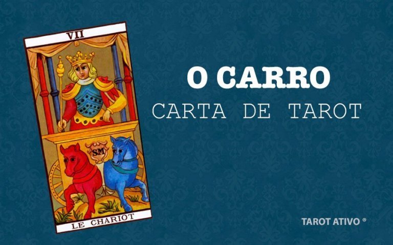 O Carro No Tarot - Significado da Carta - TAROT ATIVO